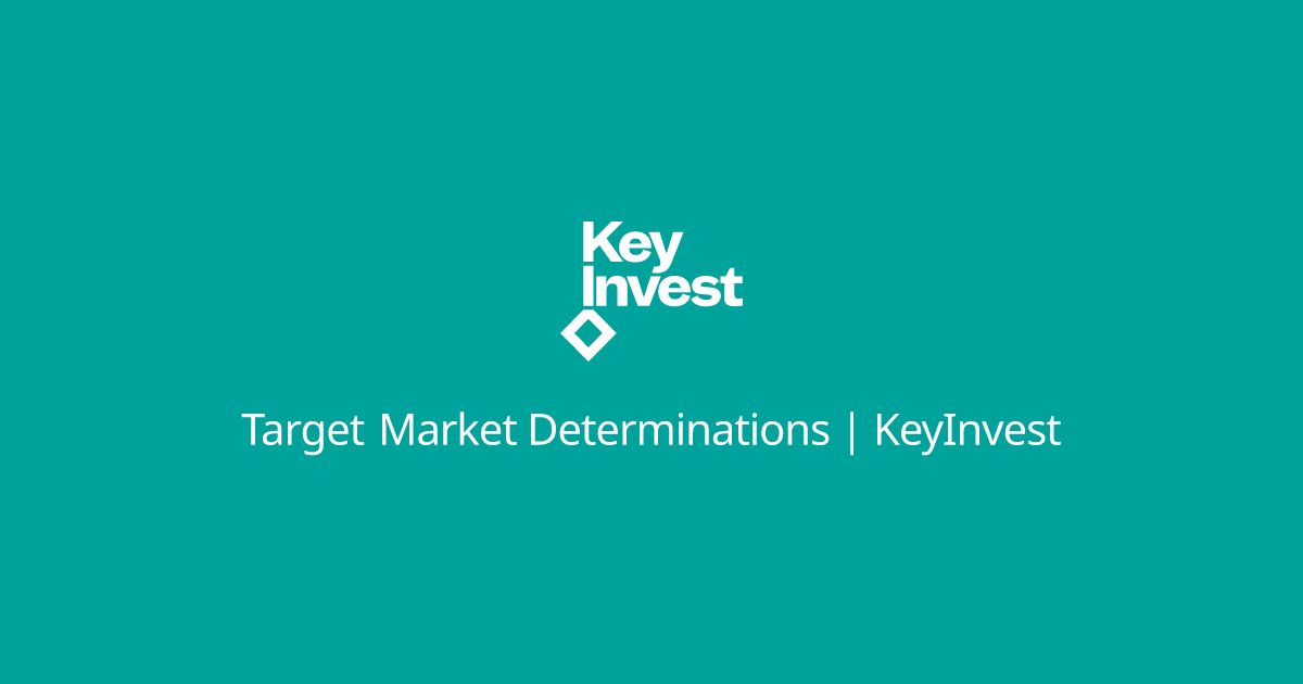 Target Market Determinations | KeyInvest